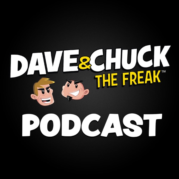 Dave & Chuck the Freak Podcast - Listen on Play Podcast