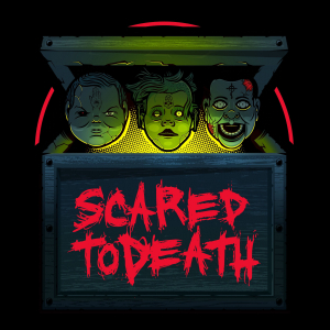 Scared To Death - Listen on Play Podcast