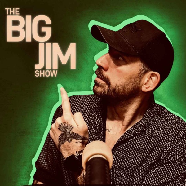 The Big Jim Show - Listen on Best Podcasts UK